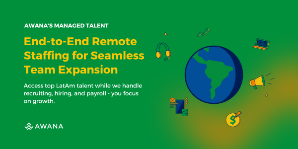 Remote Staffing | LatAm Tech Talent Solutions | Awana